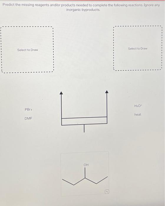 Solved Predict the missing reagents and/or products needed | Chegg.com