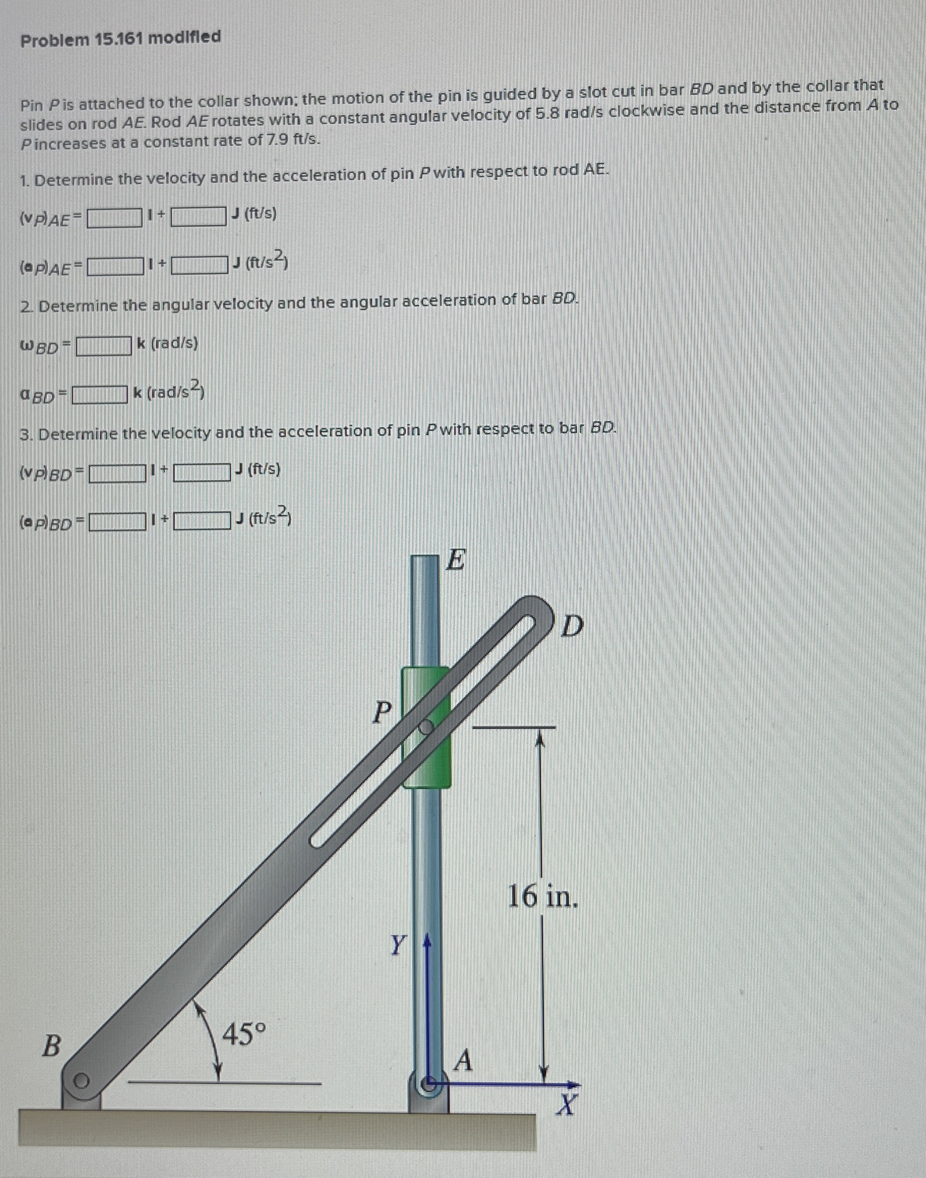[Solved]: Problem 15.161 modifled Pin P is attached to the c