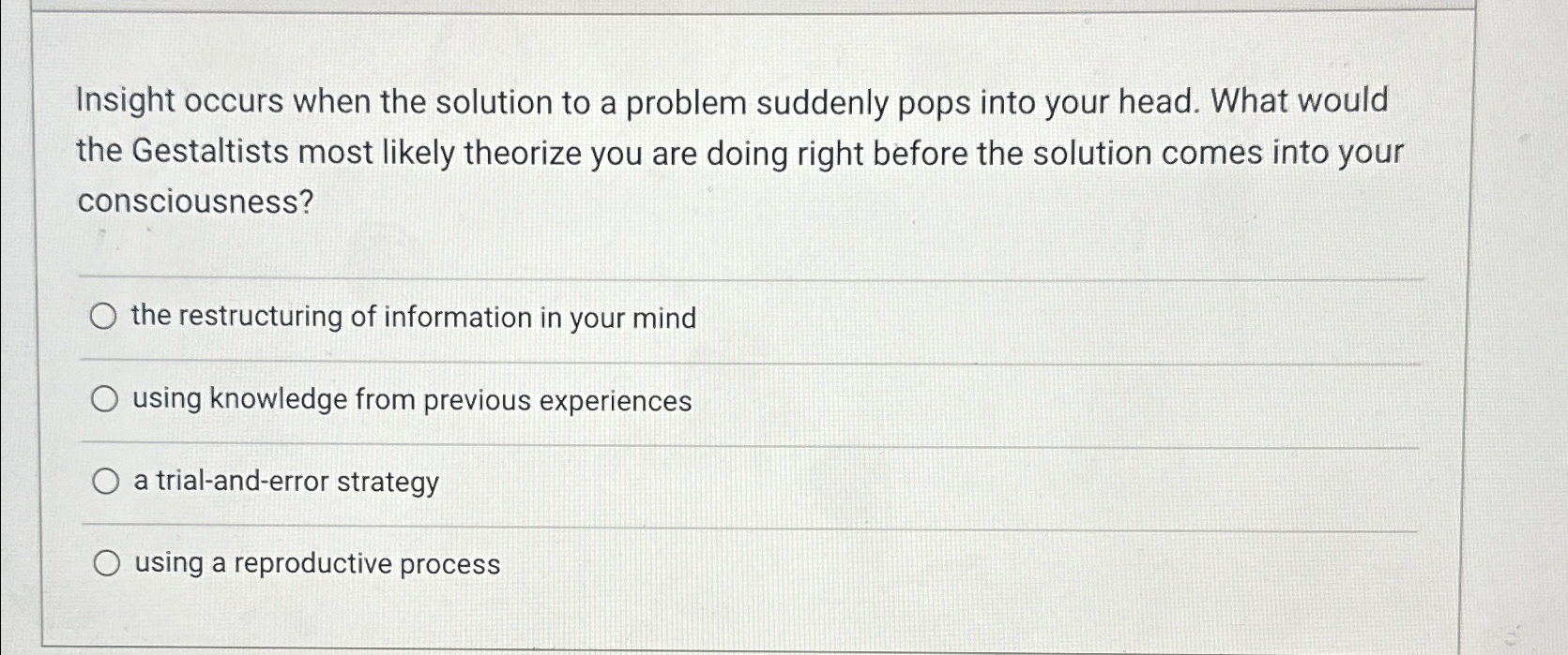 Solved Insight occurs when the solution to a problem | Chegg.com