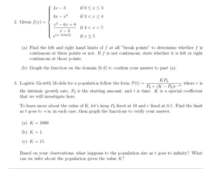 Solved 2. Given f(x)=⎩⎨⎧2x−34x−x2x−4x2−6x+8e(x−4)ln(3) if | Chegg.com