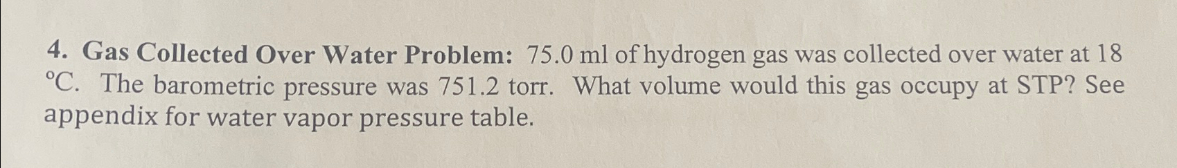 Solved Gas Collected Over Water Problem: 75.0ml ﻿of hydrogen | Chegg.com