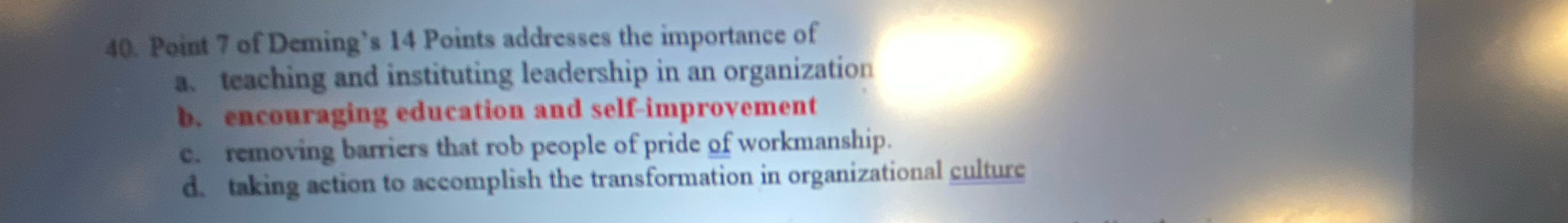 Solved Point 7 ﻿of Deming's 14 ﻿Points addresses the | Chegg.com