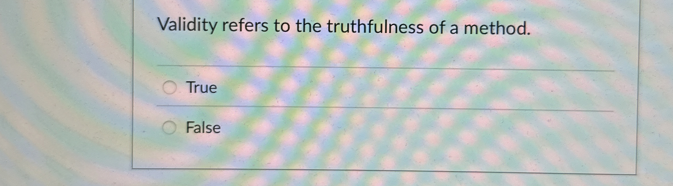 Solved Validity refers to the truthfulness of a | Chegg.com