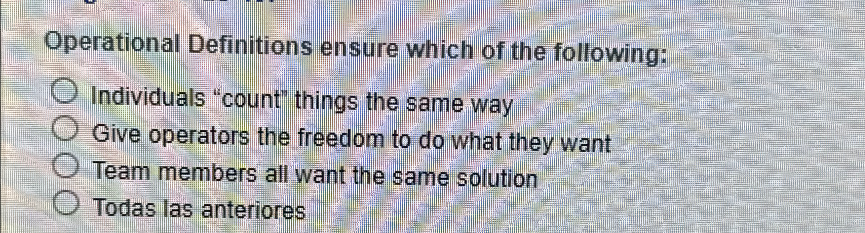 Solved Operational Definitions ensure which of the | Chegg.com