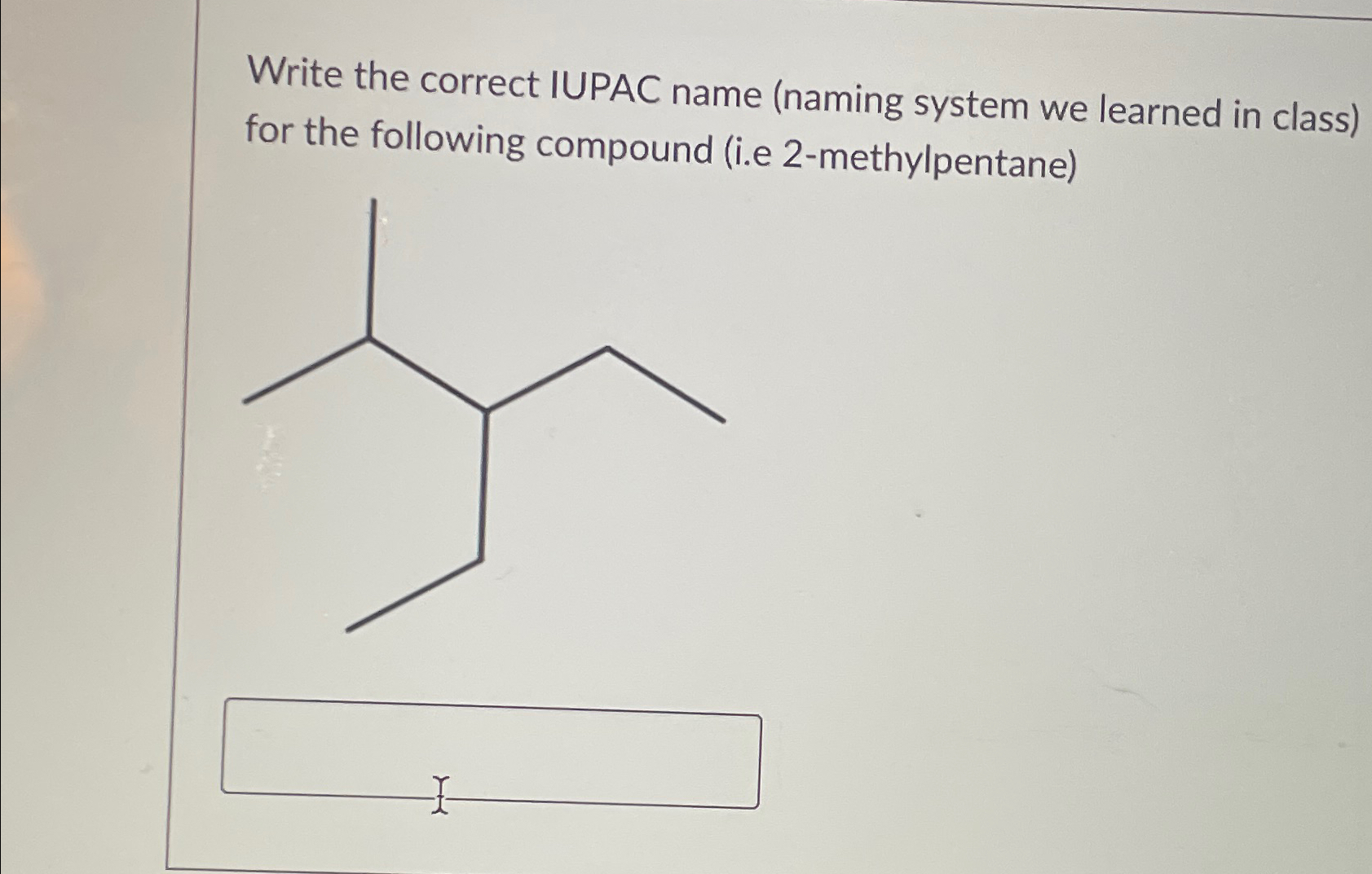Solved Write the correct IUPAC name (naming system we | Chegg.com