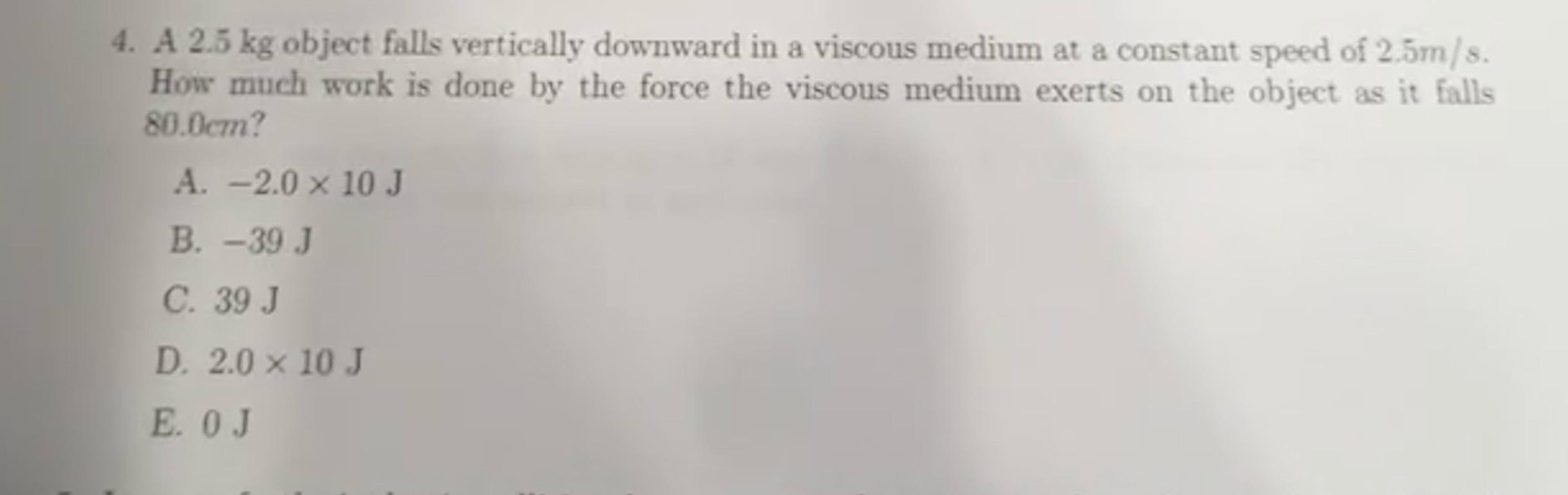 Solved A 2.5kg object falls vertically downward in a viscous | Chegg.com