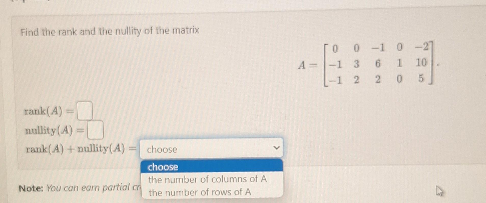 Solved Find the rank and the nullity of the matrix | Chegg.com