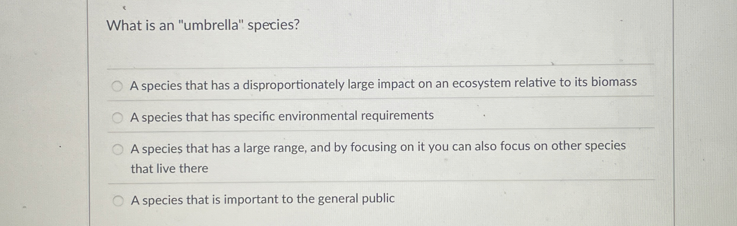 Solved What is an "umbrella" species?A species that has a | Chegg.com