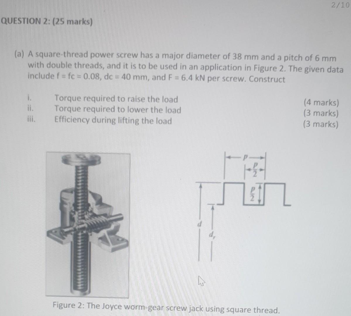 Solved 2/10 QUESTION 2: (25 marks) (a) A square-thread power | Chegg.com
