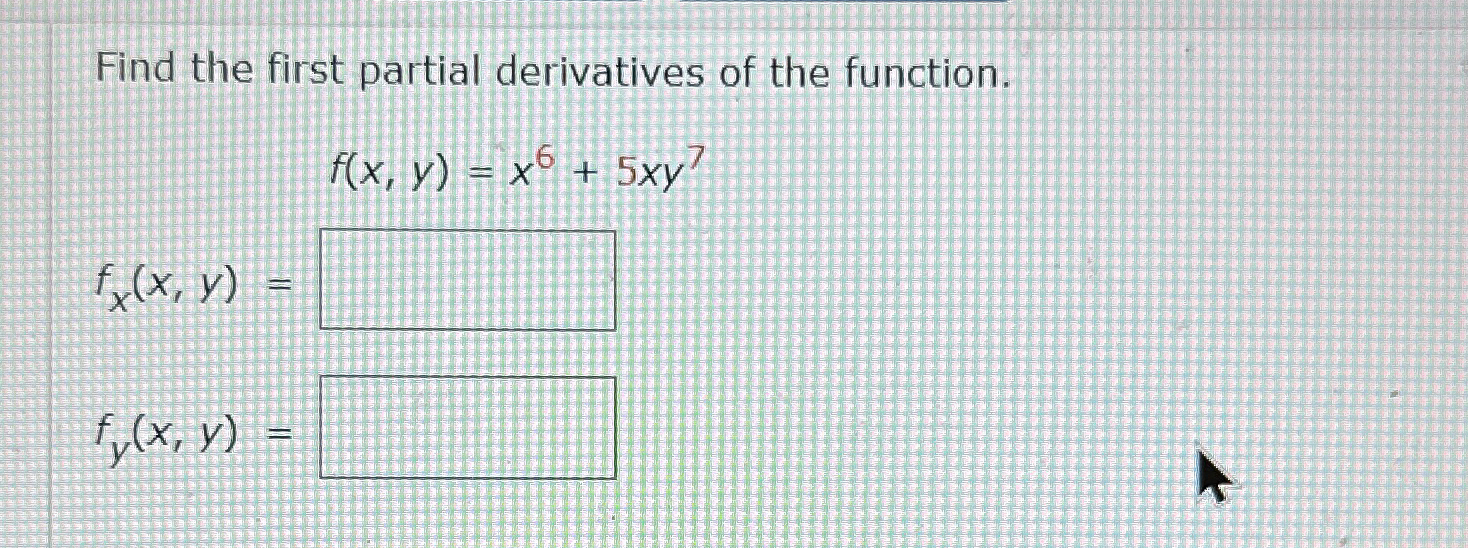 Solved Find the first partial derivatives of the | Chegg.com