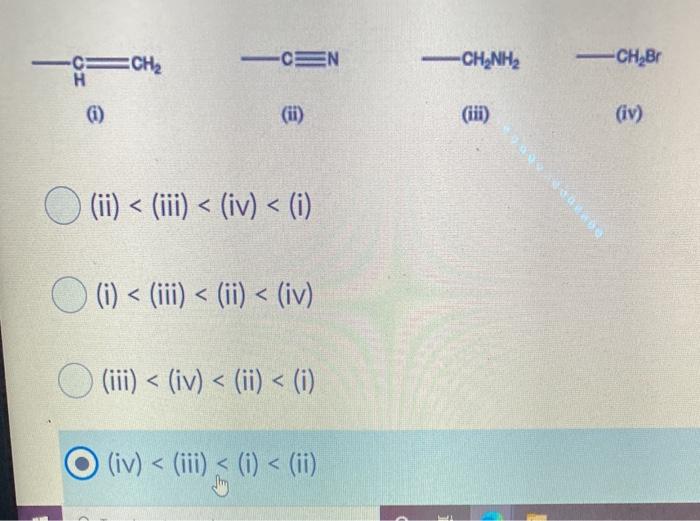 Solved CH EN -C=CH2 H CH2NH2 -CH Br (i) (i) (iv) (ii)