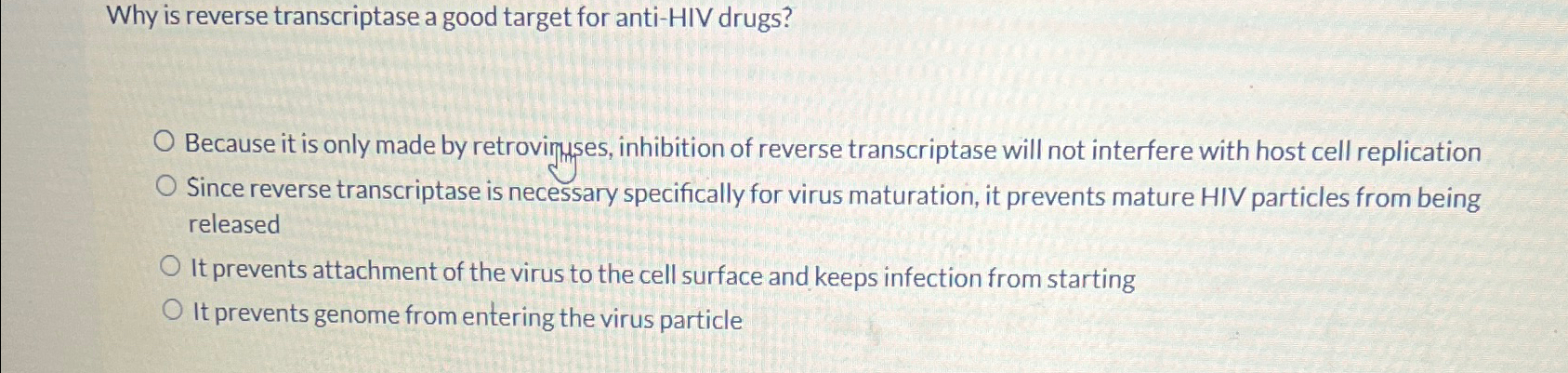 Solved Why is reverse transcriptase a good target for | Chegg.com