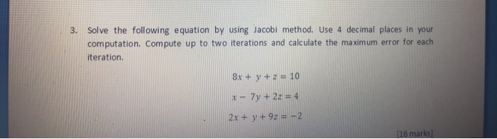 Solved 3. Solve the following equation by using Jacobi | Chegg.com