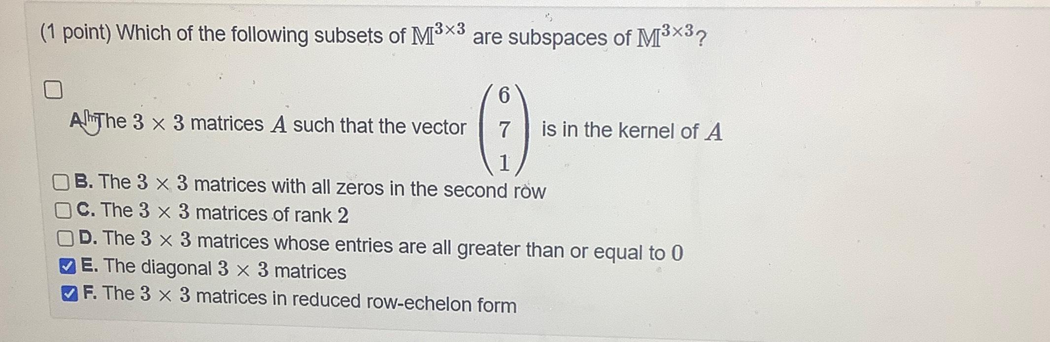 Solved ( 1 ﻿point) ﻿Which of the following subsets of M3×3 | Chegg.com