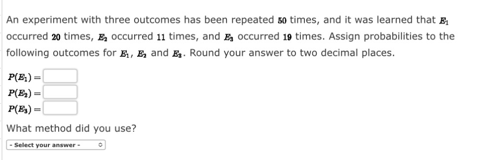 Solved An experiment with three outcomes has been repeated | Chegg.com