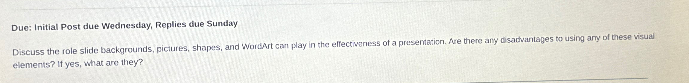 Solved Discuss the role slide backgrounds, pictures, shapes, | Chegg.com
