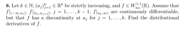 Solved Note that Wloc1,1(R)= sobolev space such that f is in | Chegg.com