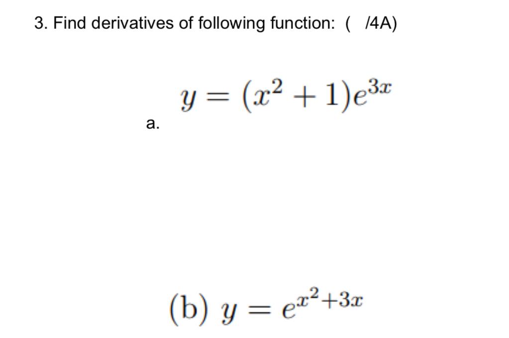 Solved Find derivatives of following function: | Chegg.com