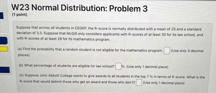Solved W23 Normal Distribution: Problem 3 (1 point) Suppose | Chegg.com