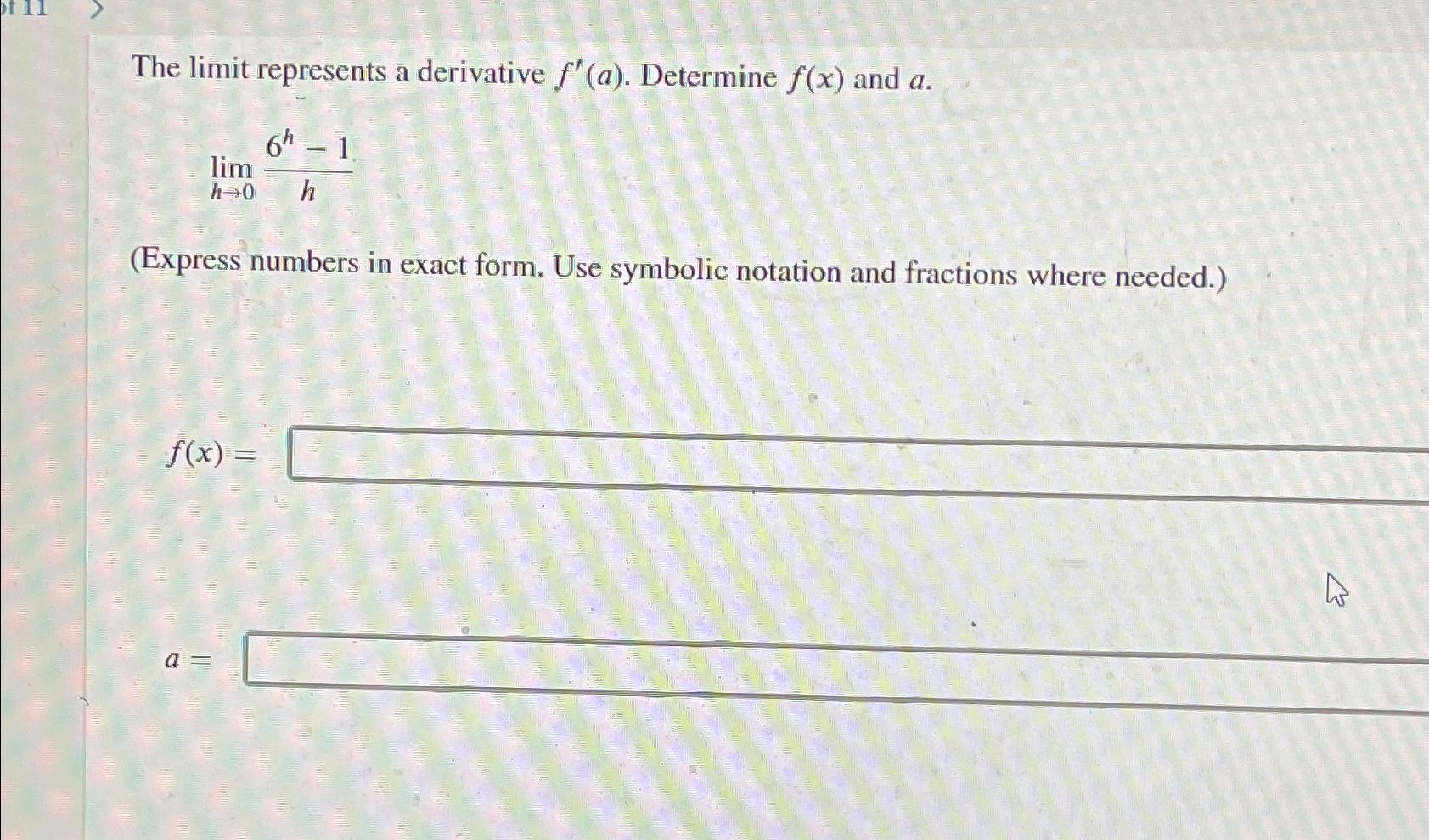 Solved The limit represents a derivative f'(a). ﻿Determine | Chegg.com