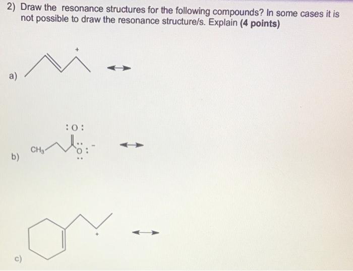 Solved 2) Draw the resonance structures for the following | Chegg.com
