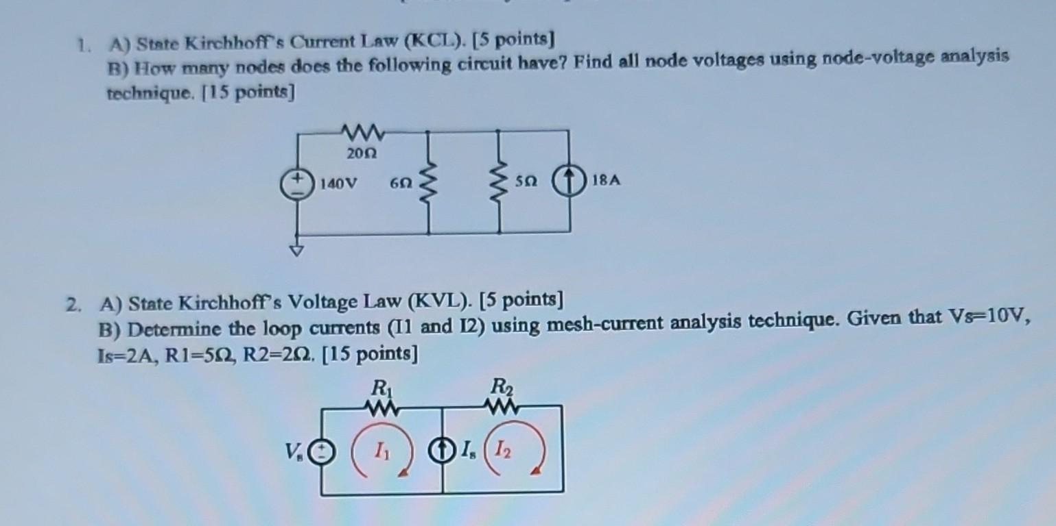 Solved 1. A) State Kirchhoff's Current Law (KCL). [5 points] | Chegg.com
