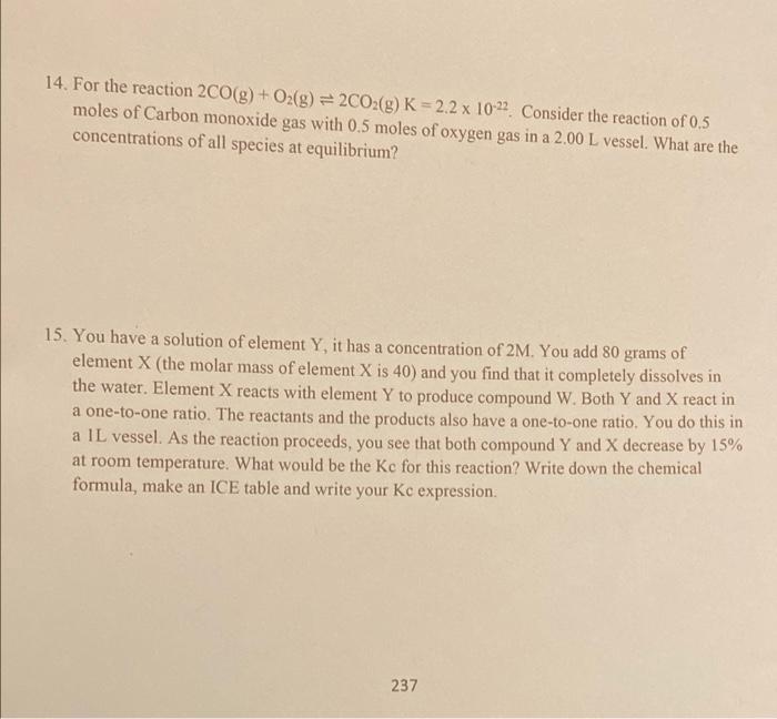 Solved 14. For the reaction 2CO(g) + O2(g) = 2C02(g) K = 2.2 | Chegg.com