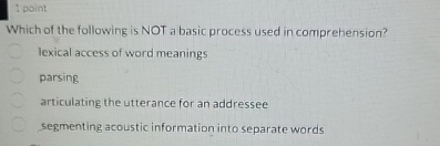 Solved 1 ﻿pointWhich of the following is NOT a basic process | Chegg.com