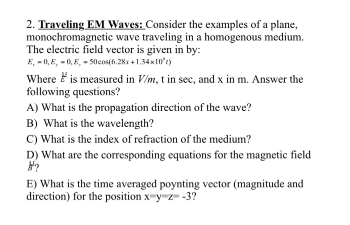 Solved 2. Traveling EM Waves: Consider the examples of a | Chegg.com