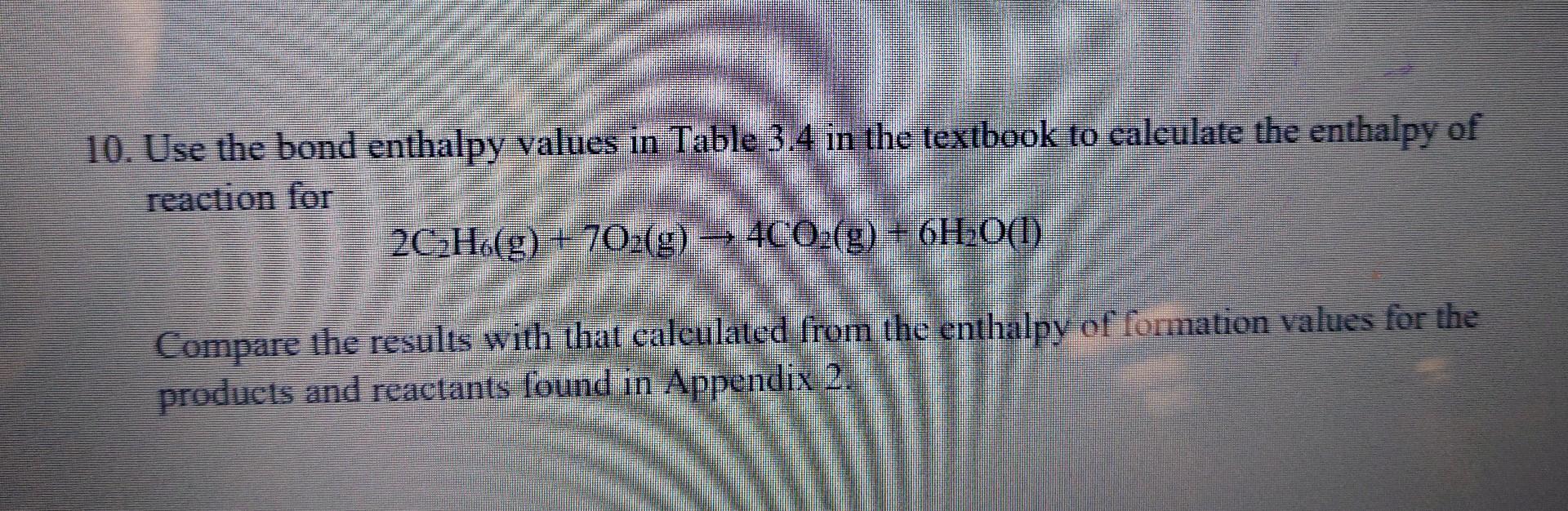 Solved 10. Use the bond enthalpy values in Table 3.4 in the | Chegg.com