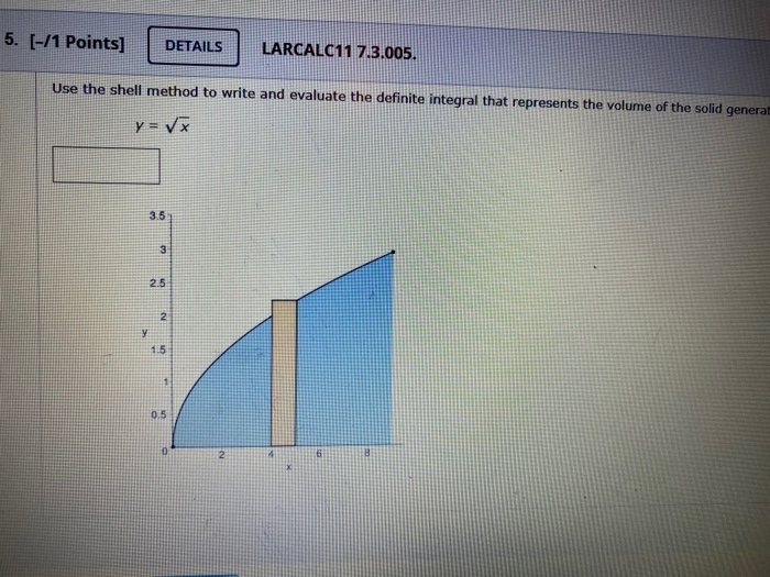 Solved 5. [-/1 Points] DETAILS LARCALC11 7.3.005. Use the | Chegg.com