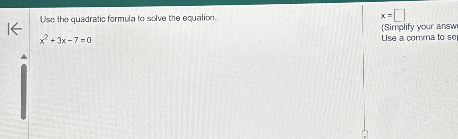 Solved Use the quadratic formula to solve the | Chegg.com