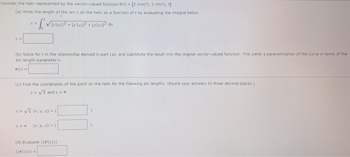 Solved Consider the helix represented by the vector valued | Chegg.com