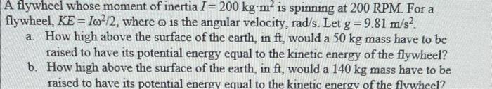 Solved A flywheel whose moment of inertia I=200 kg⋅m2 is | Chegg.com
