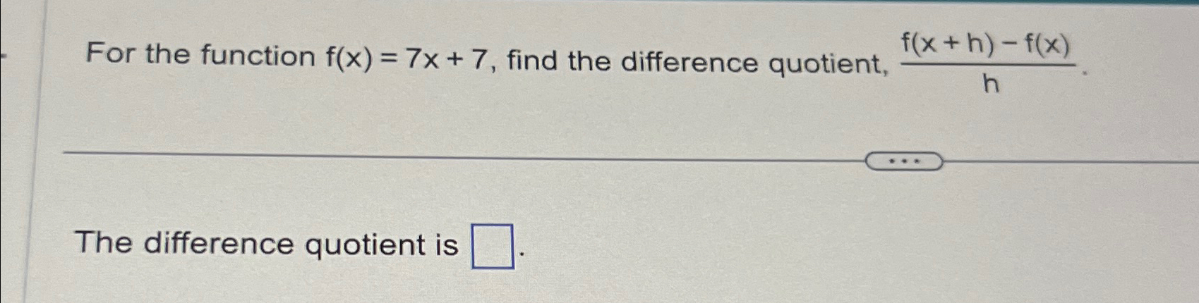 Solved For the function f(x)=7x+7, ﻿find the difference | Chegg.com