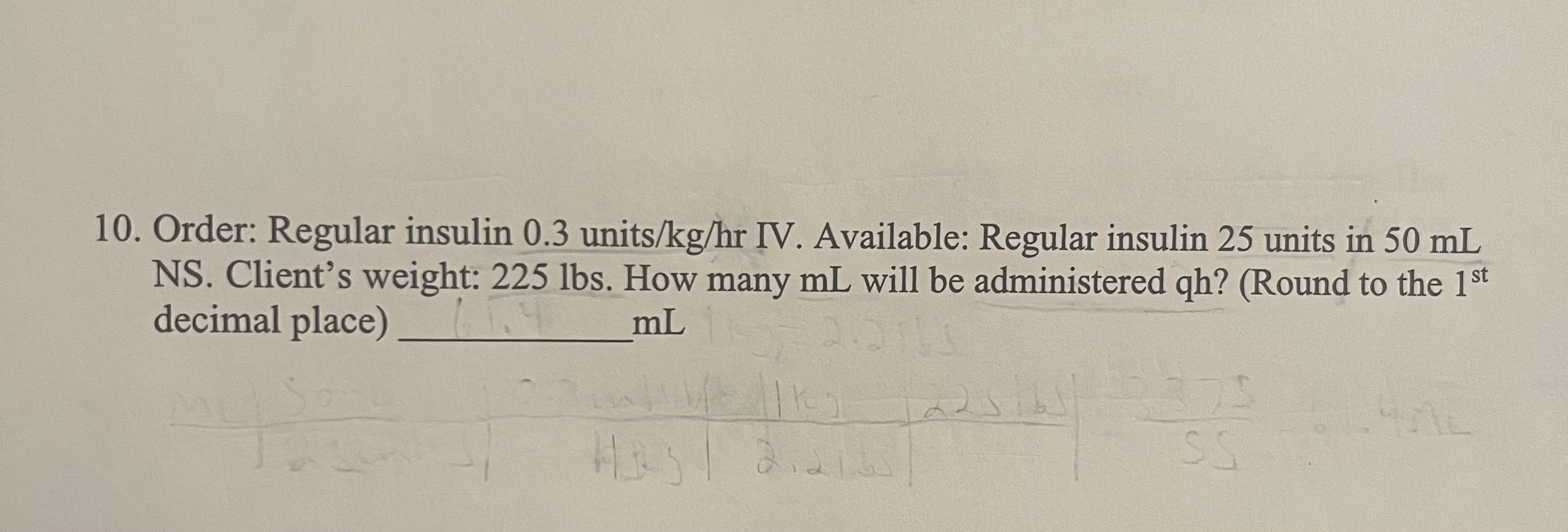 Solved by an EXPERT Order: Regular insulin 0.3 ﻿units/kg/hr IV. | Chegg.com