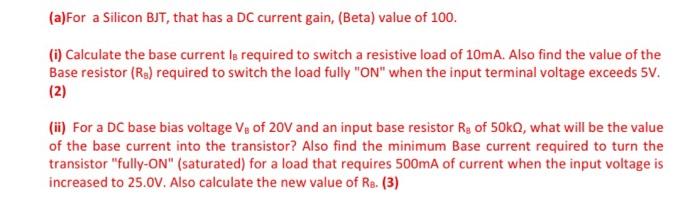Solved (a)For a Silicon BJT, that has a DC current gain, | Chegg.com