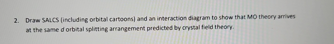 Solved Draw SALCS (including orbital cartoons) ﻿and an | Chegg.com