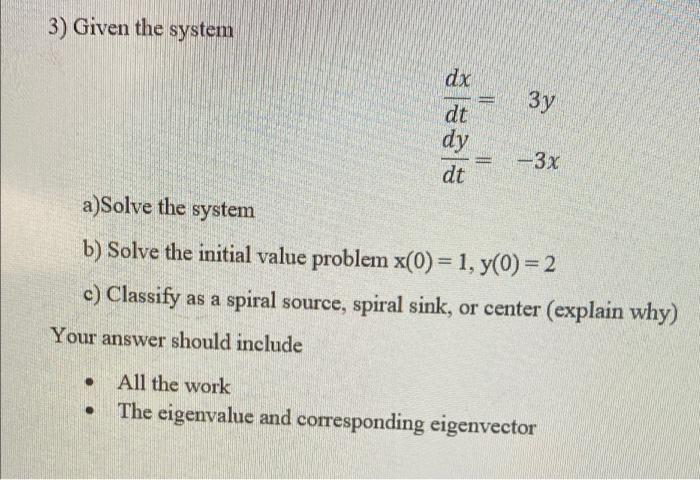 Solved 3) Given the system dx dt dy dt 1 3y -3x a)Solve | Chegg.com