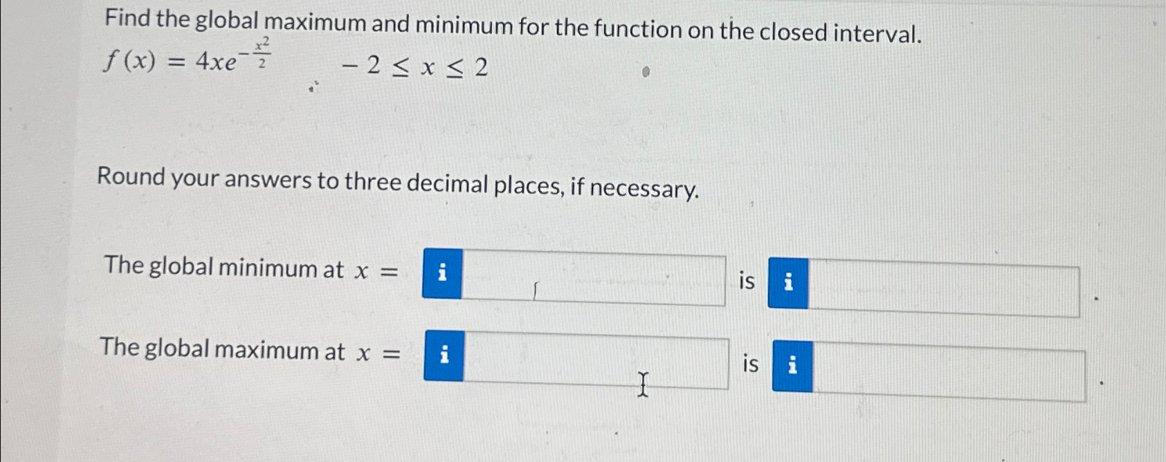 Solved Find The Global Maximum And Minimum For The Function