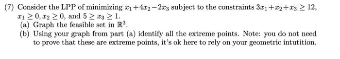 Solved 7) Consider the LPP of minimizing x1+4x2−2x3 subject | Chegg.com