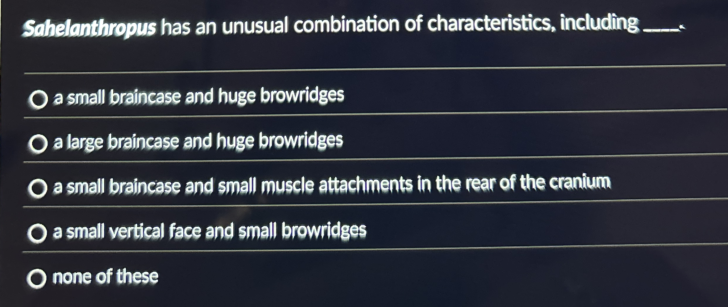 Solved Salhelanthropus has an unusual combination of | Chegg.com