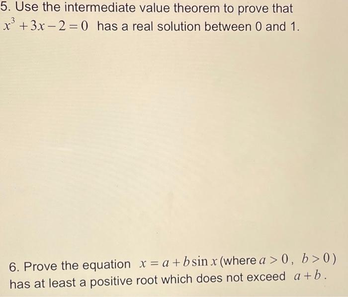 Solved 5. Use the intermediate value theorem to prove that x | Chegg.com