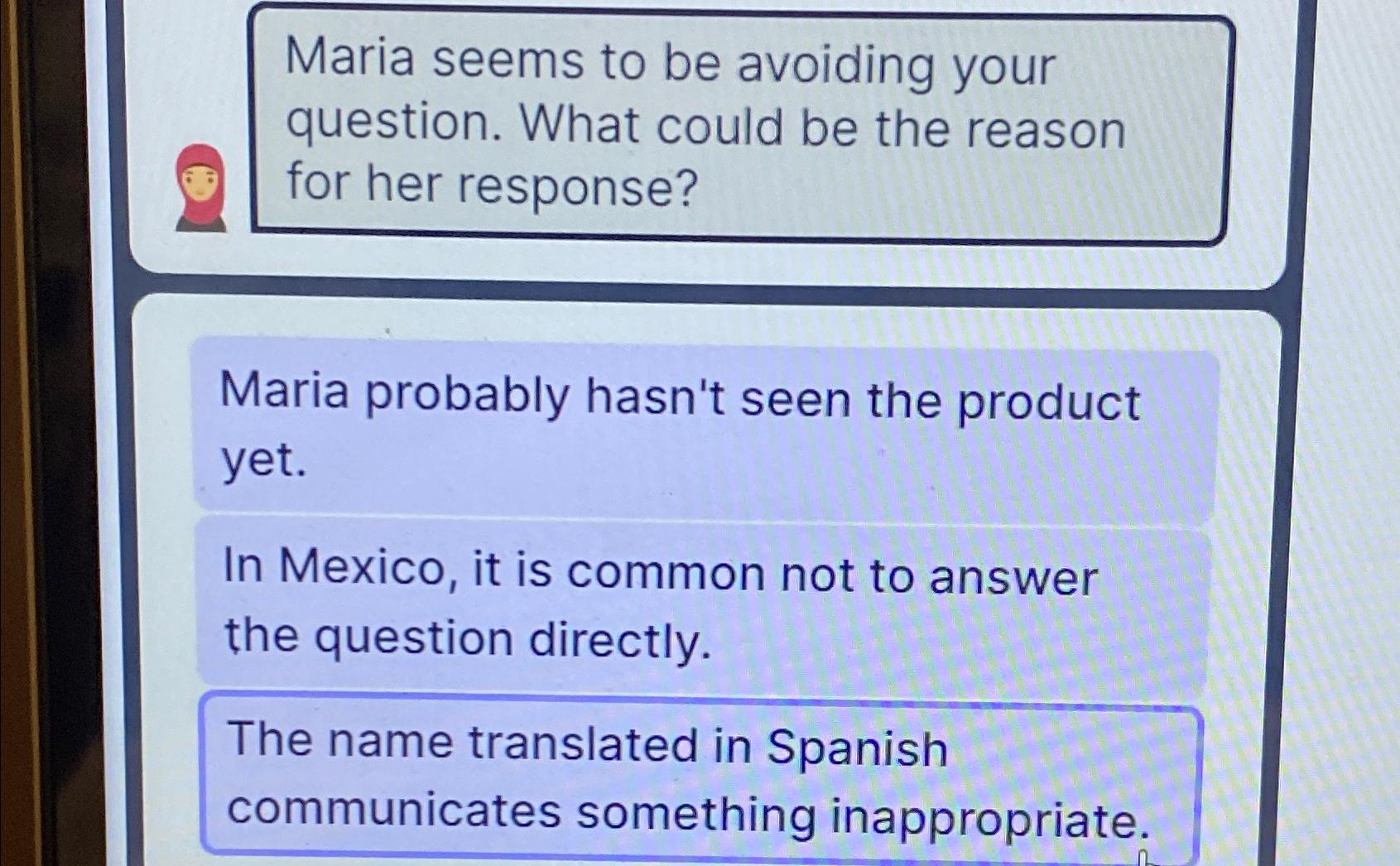 Solved Maria seems to be avoiding your question. What could | Chegg.com