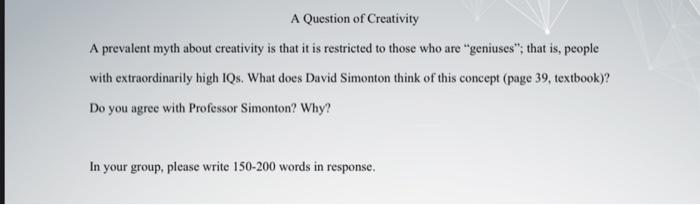 Solved A Question of Creativity A prevalent myth about | Chegg.com