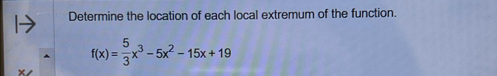 Solved Determine the location of each local extremum of the | Chegg.com