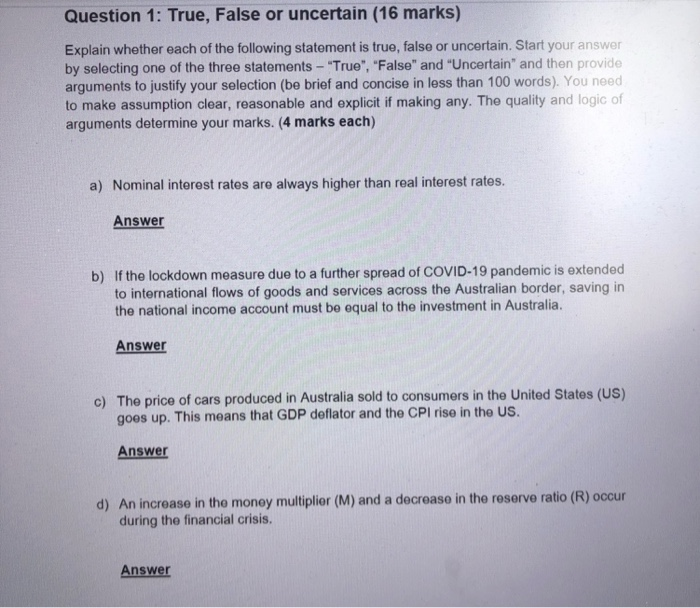 Solved Question 1: True, False or uncertain (16 marks) | Chegg.com