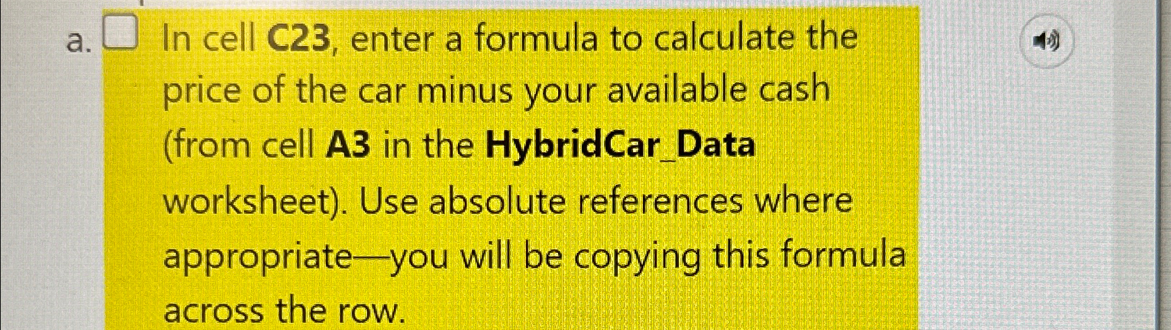 Solved a. ﻿In cell C23, ﻿enter a formula to calculate the | Chegg.com