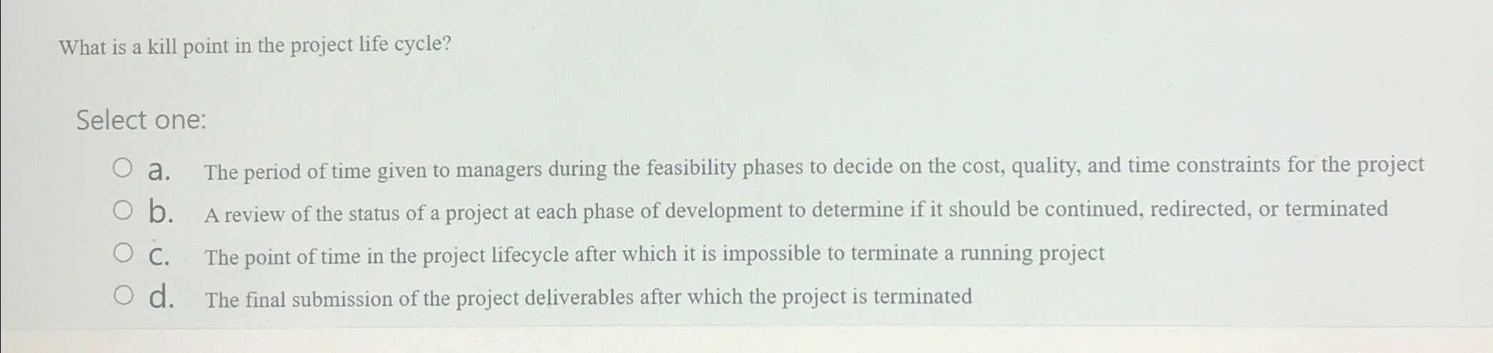 Solved What is a kill point in the project life cycle?Select | Chegg.com