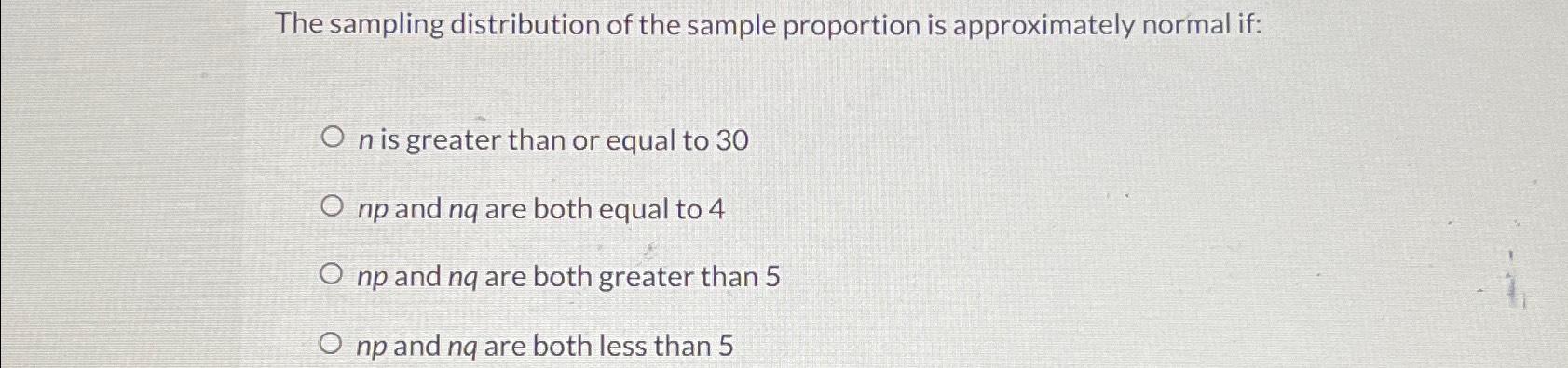 Solved The sampling distribution of the sample proportion is | Chegg.com